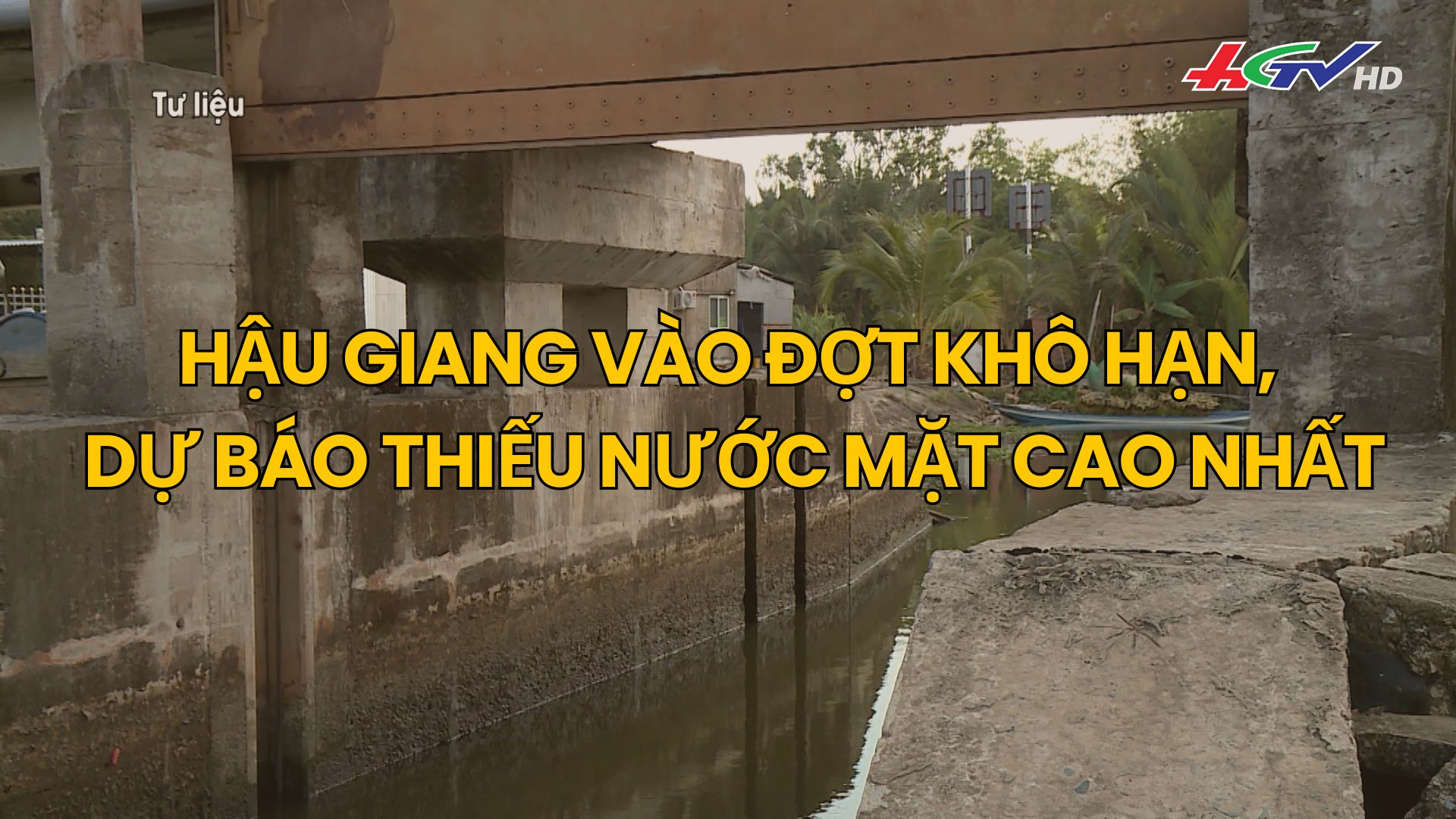 Hậu Giang vào đợt khô hạn, dự báo thiếu nước mặt cao nhất - Truyền Hình ...